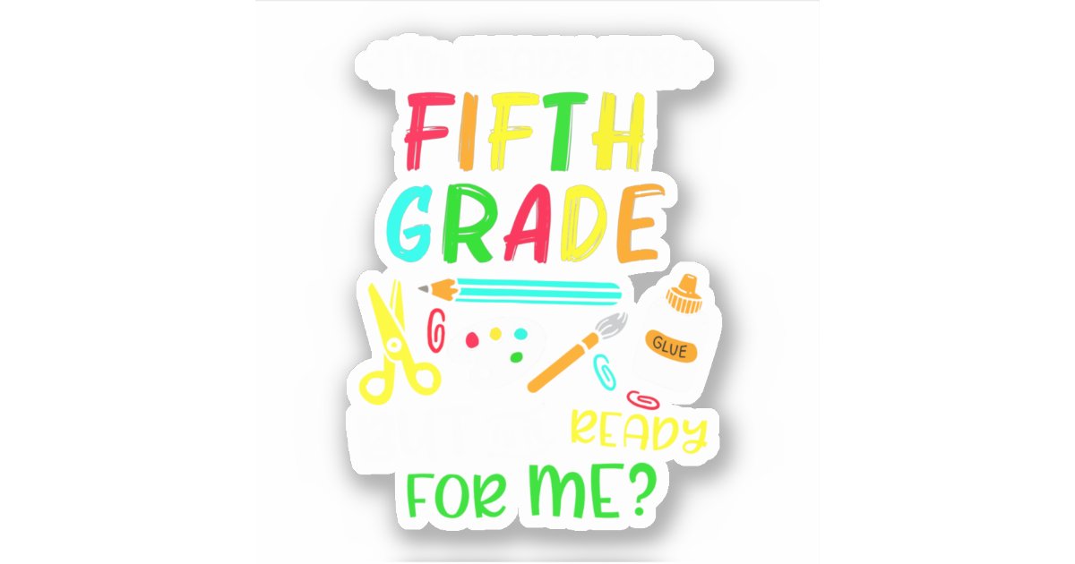 Back To School Ready For 5th Grade Sticker | Zazzle