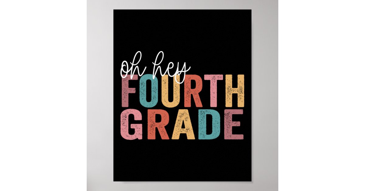 Back To School Students Teacher Oh Hey 4th Fourth Poster | Zazzle