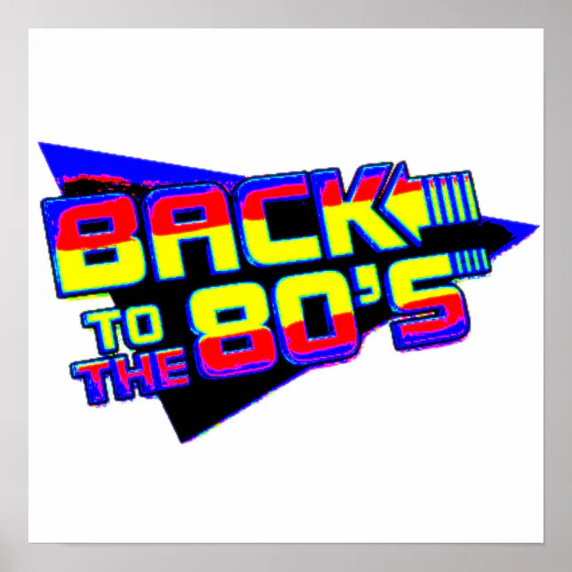 BACK TO THE 80S POSTER | Zazzle