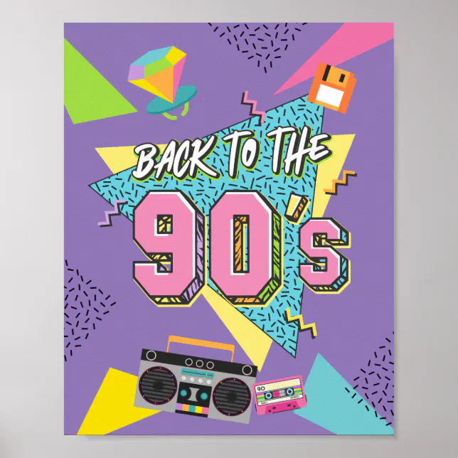 Back to the 90s Party Sign, 90s Birthday Poster | Zazzle