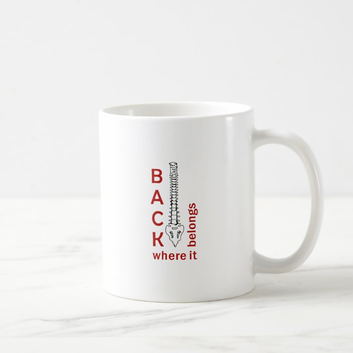 BACK WHERE IT BELONGS COFFEE MUG | Zazzle.com