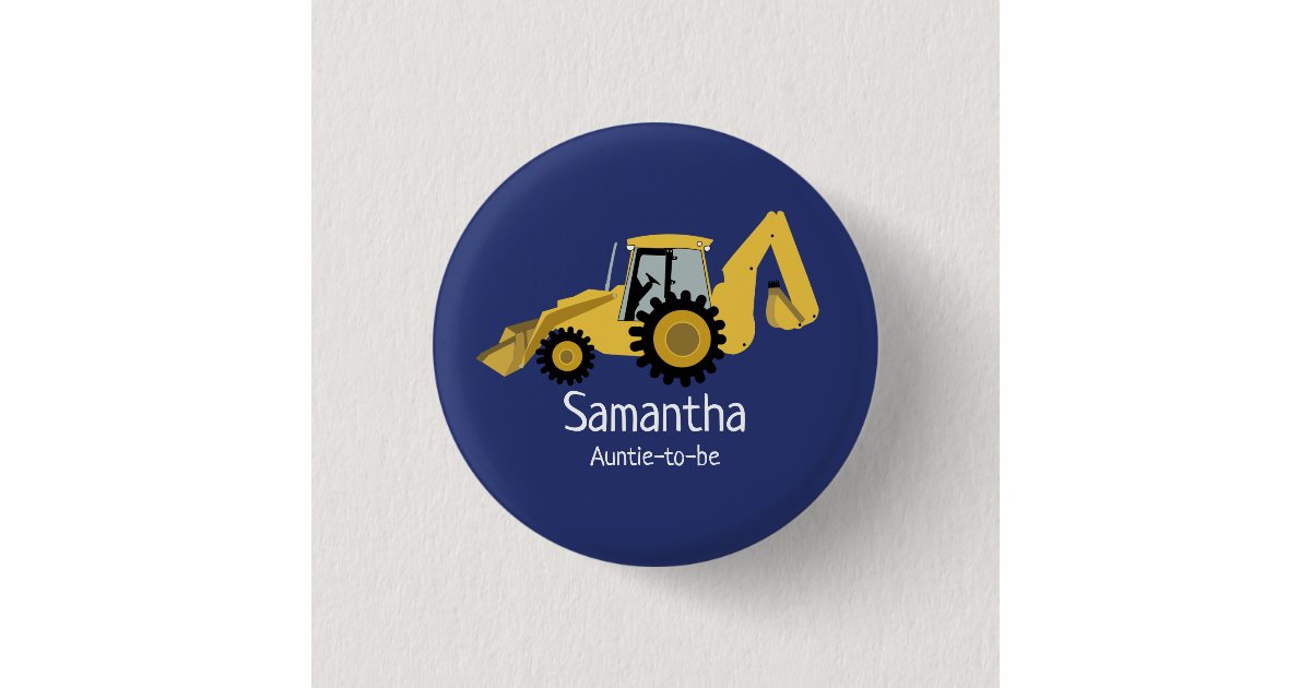 Backhoe Construction Name Tag Customized Button | Zazzle