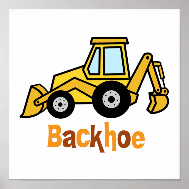 Backhoe Poster | Zazzle