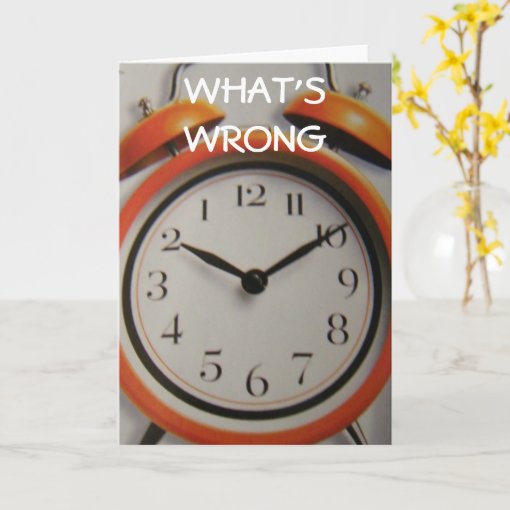 "BACKWARDS CLOCK" TIME FOR BIRTHDAY CARD | Zazzle