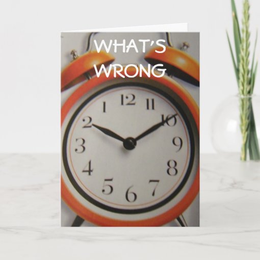 "BACKWARDS CLOCK" TIME FOR BIRTHDAY CARD | Zazzle