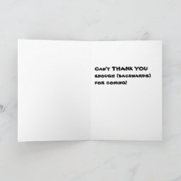 "Backwards Party " Thank You - LOOKS like invite. | Zazzle