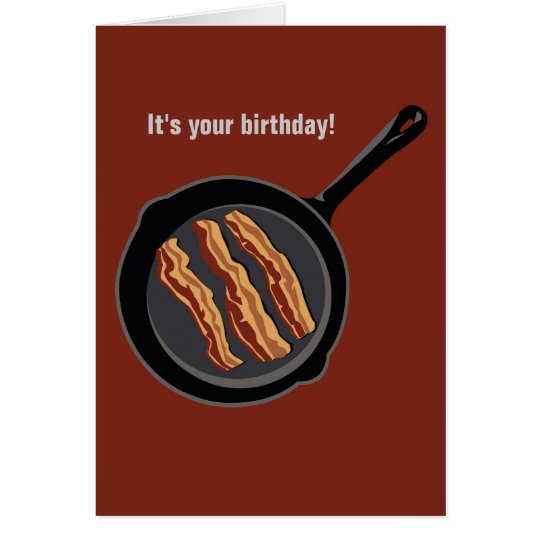 Bacon Birthday Card | Zazzle.com