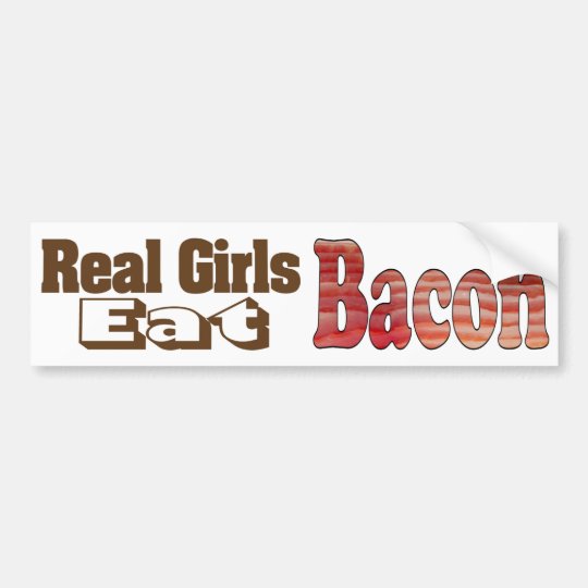Bacon Girls Bumper Sticker | Zazzle.com