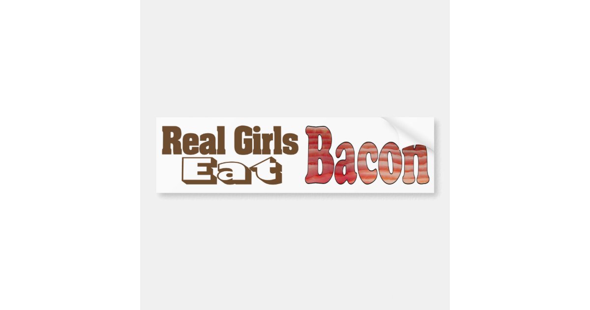 Bacon Girls Bumper Sticker | Zazzle