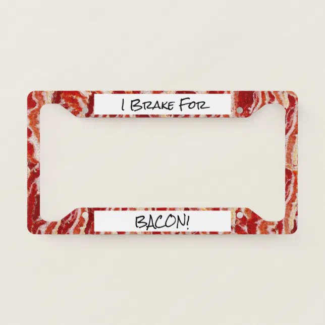 Bacon License Plate Frame | Zazzle