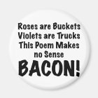 Bacon Poem Funny Fridge Magnet | Zazzle.com