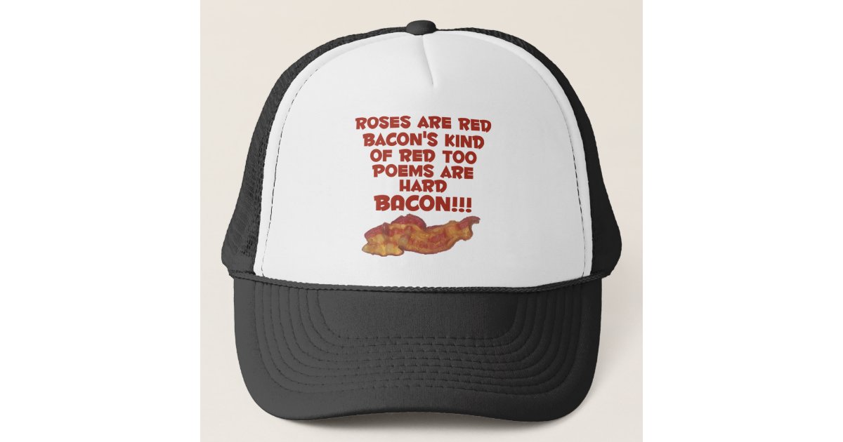 Bacon Poem Trucker Hat | Zazzle