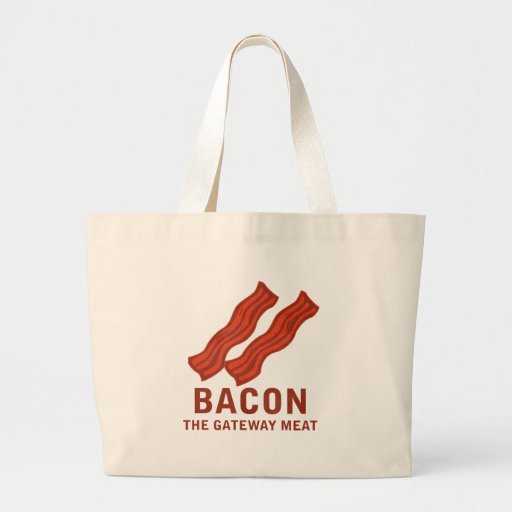 Bacon, The Gateway Meat Large Tote Bag | Zazzle