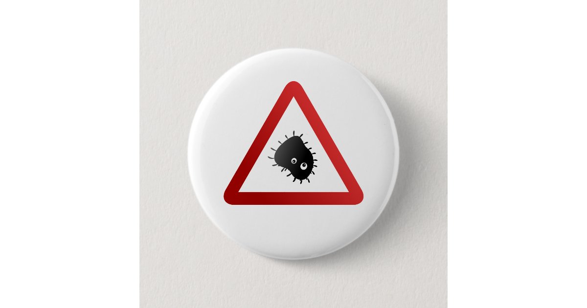 Bacteria Warning Sign Button | Zazzle