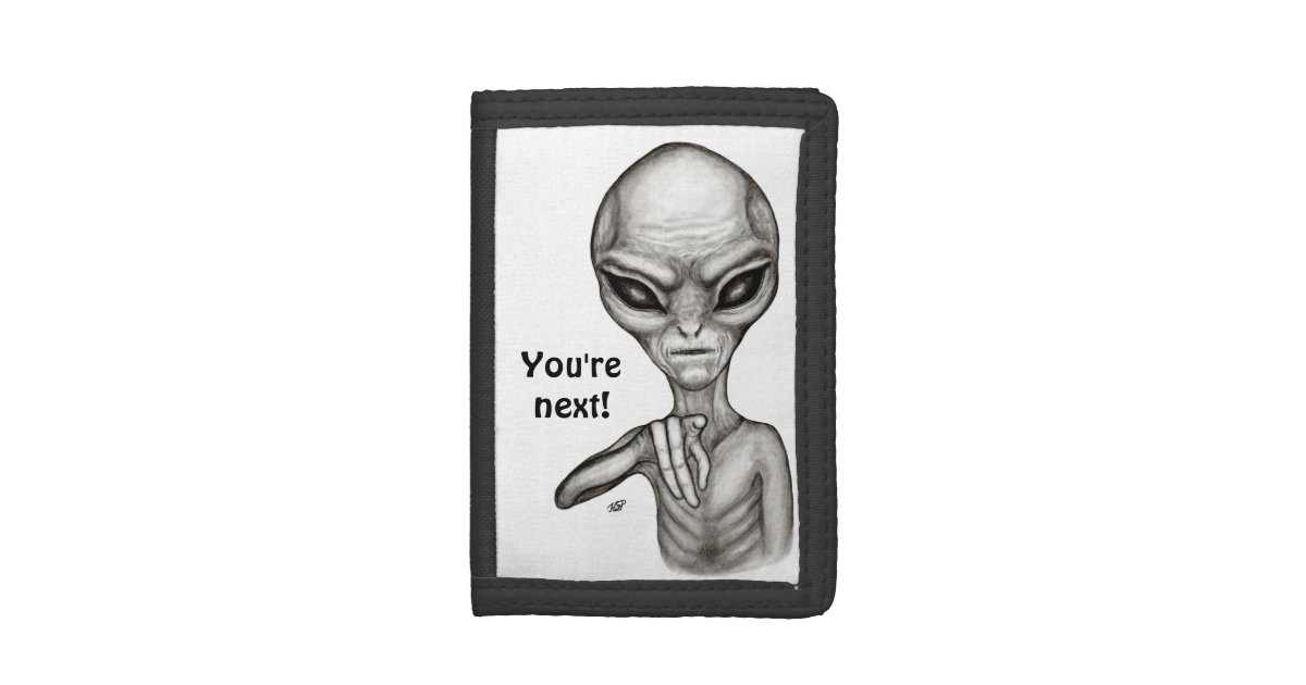 Bad Alien , You're next ! Trifold Wallet | Zazzle