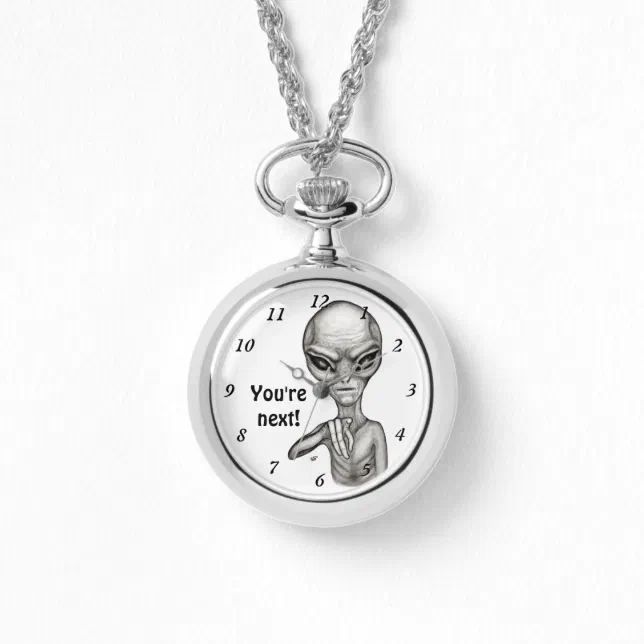 Bad Alien , You're next ! Watch | Zazzle