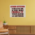 bad attitude poster | Zazzle