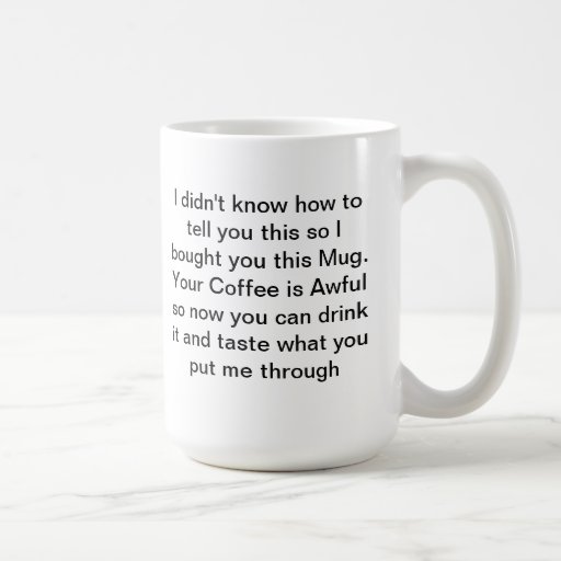Bad Coffee Coffee Mug | Zazzle
