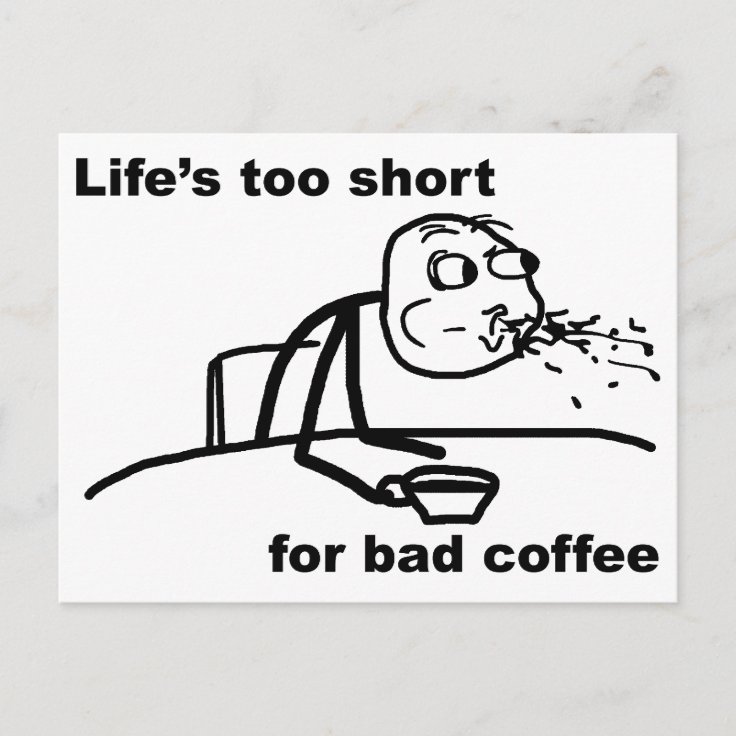 Bad Coffee Postcard | Zazzle
