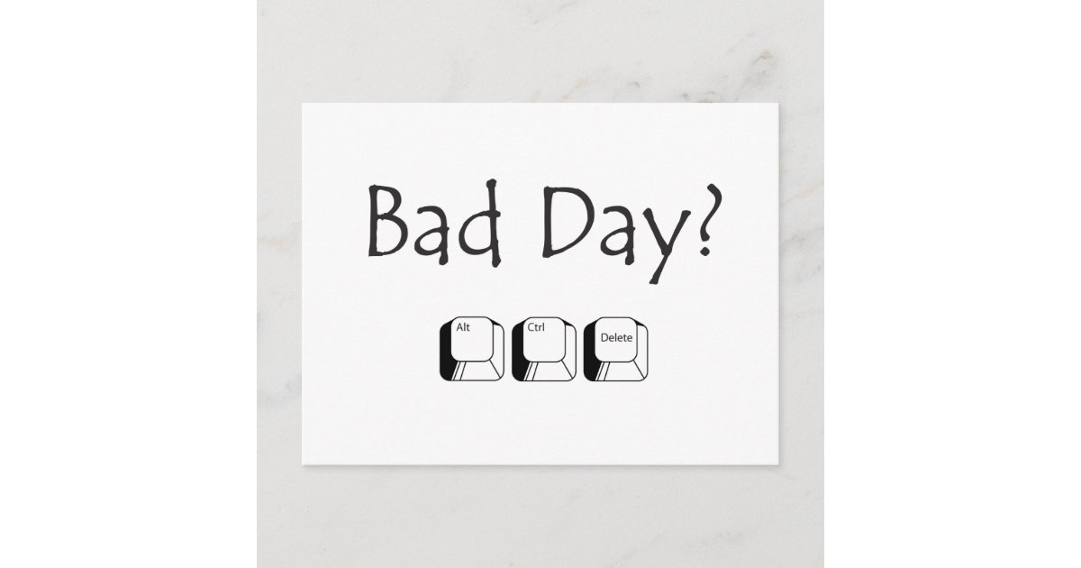 Bad Day? Postcard | Zazzle