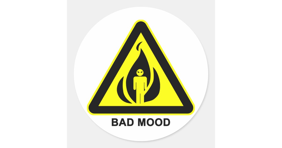 Bad Mood Warning Sign Sticker | Zazzle