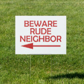 Bad Neighbor Beware Rude Neighbor Yard Sign | Zazzle