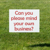 Bad Neighbor Mind Your Own Business Yard Sign | Zazzle