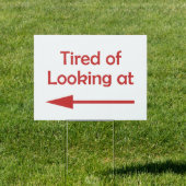 Bad Neighbor Tired of Looking At Yard Sign | Zazzle