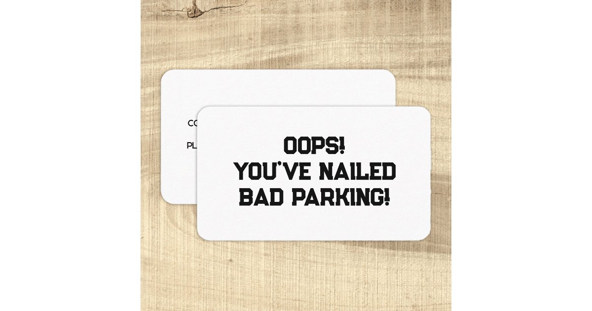 Bad Parking Business Card | Zazzle