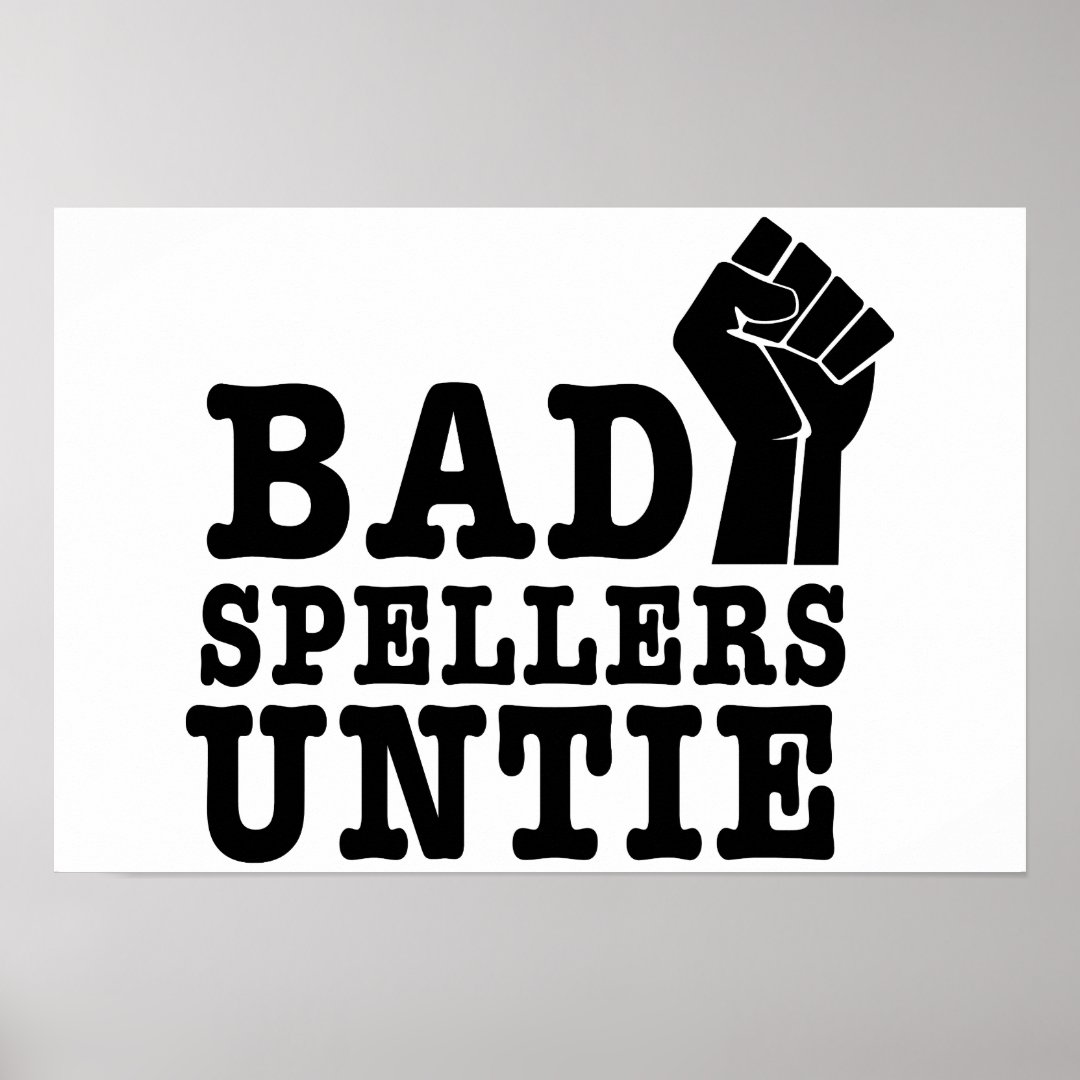 Bad Spellers Untie Poster | Zazzle