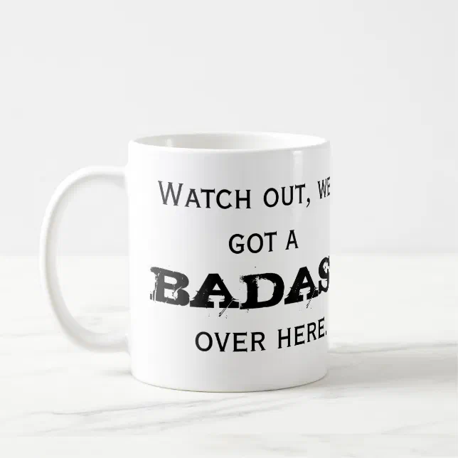 BADASS COFFEE MUG | Zazzle