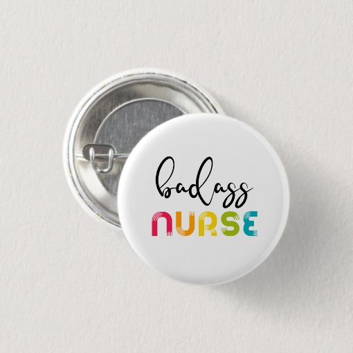 Badass Nurse Button | Zazzle