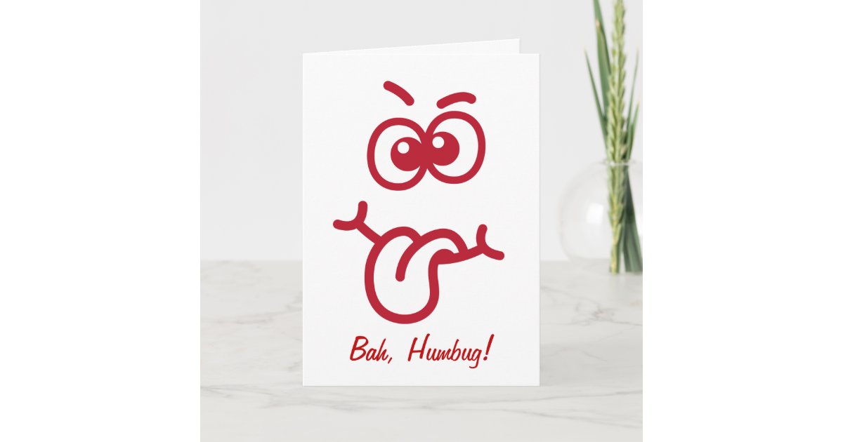 Bah Humbug Funny Face Christmas Card | Zazzle