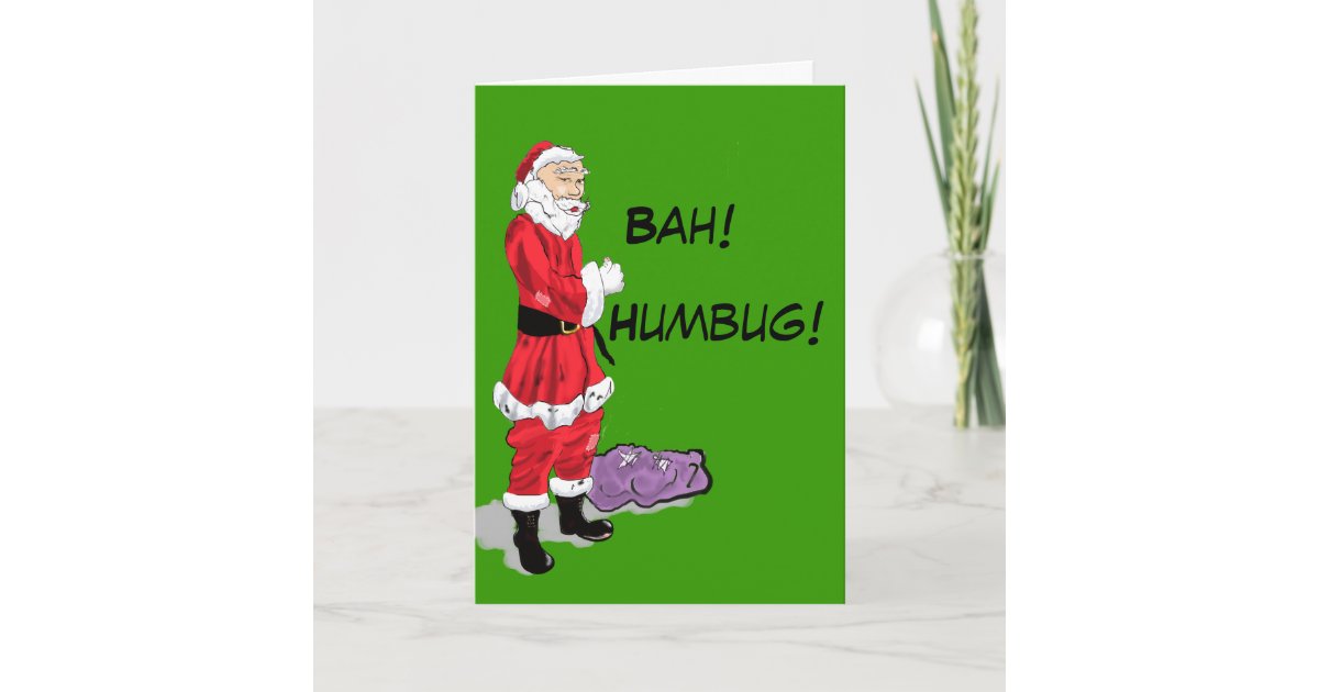 Bah! Humbug! Santa Holiday Card | Zazzle