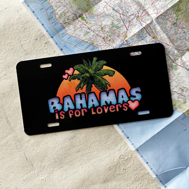 Bahamas is for Lovers License Plate | Zazzle