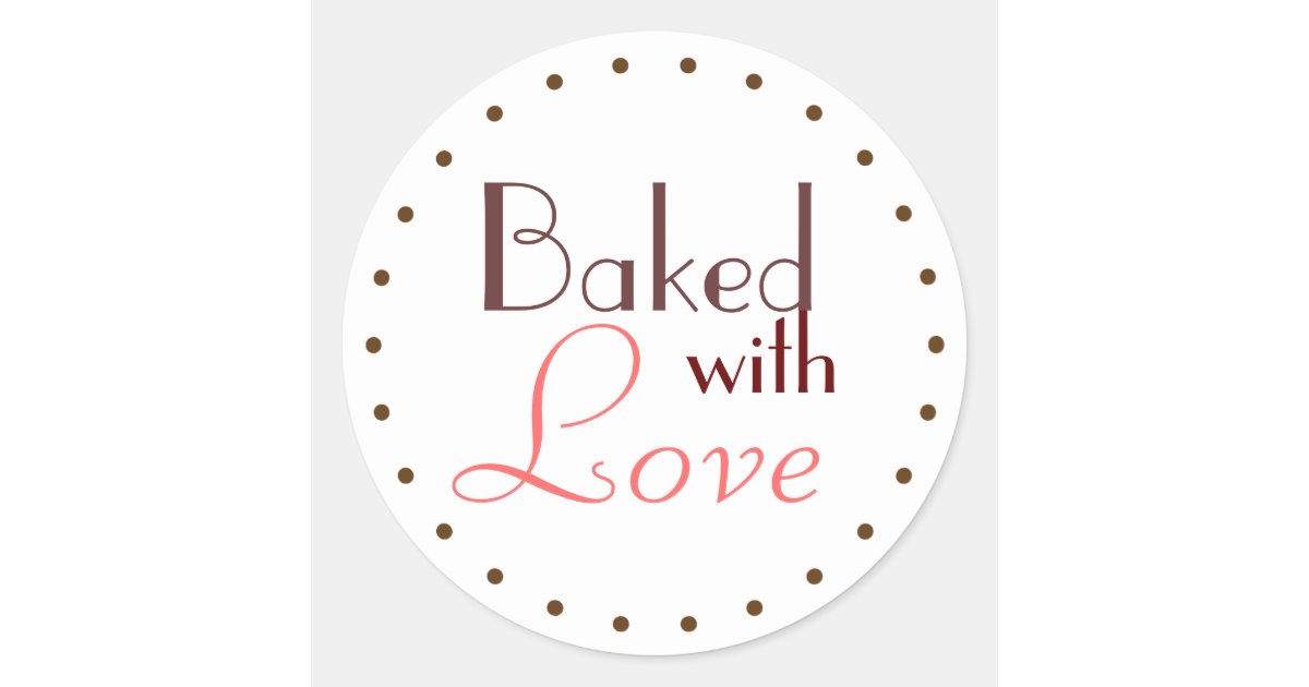 Baked With Love Decorative Circle Classic Round Sticker | Zazzle