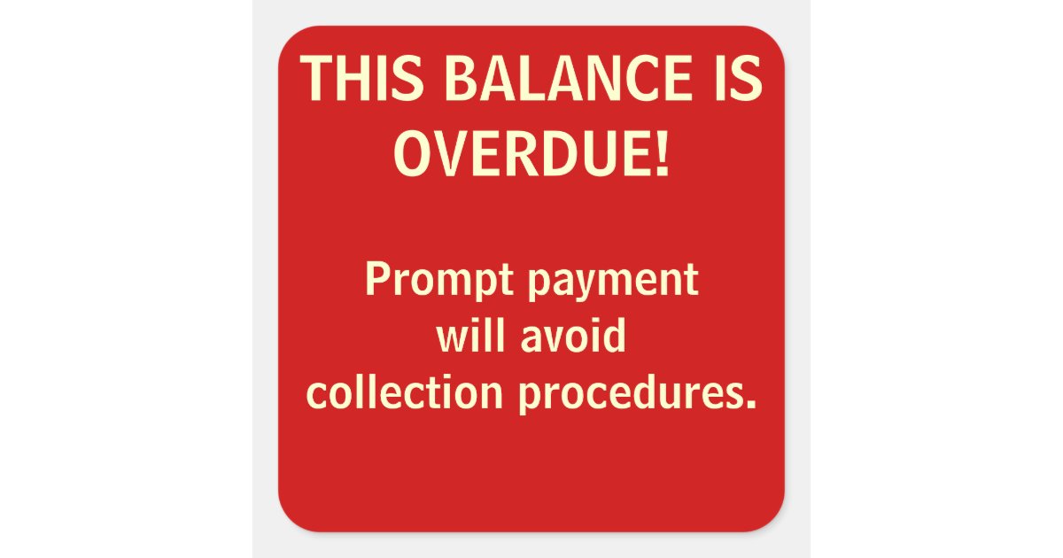 BALANCE OVERDUE! Billing Stickers | Zazzle