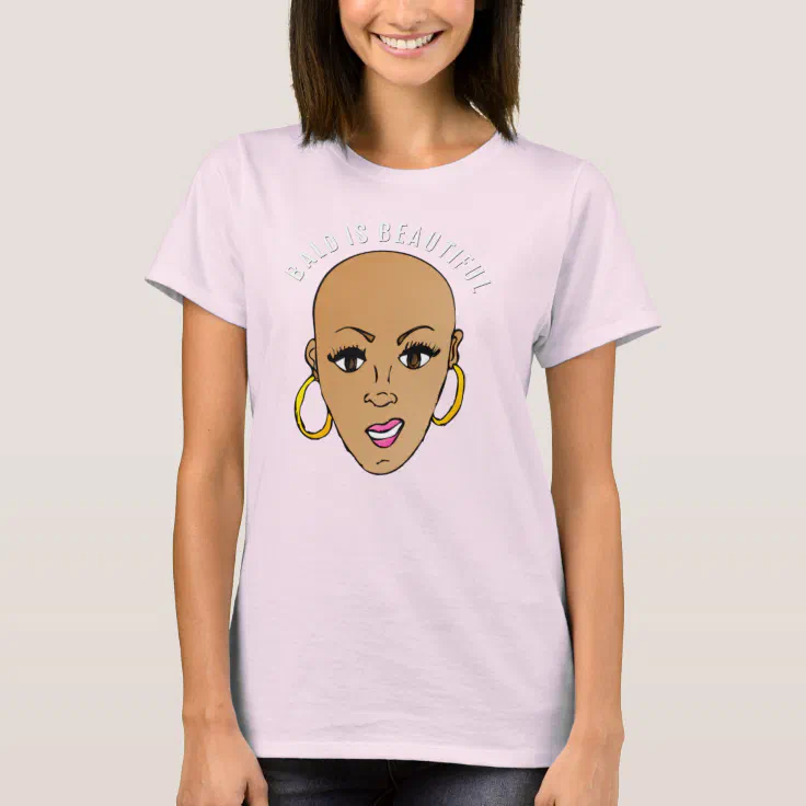 Bald is beautiful T-Shirt | Zazzle