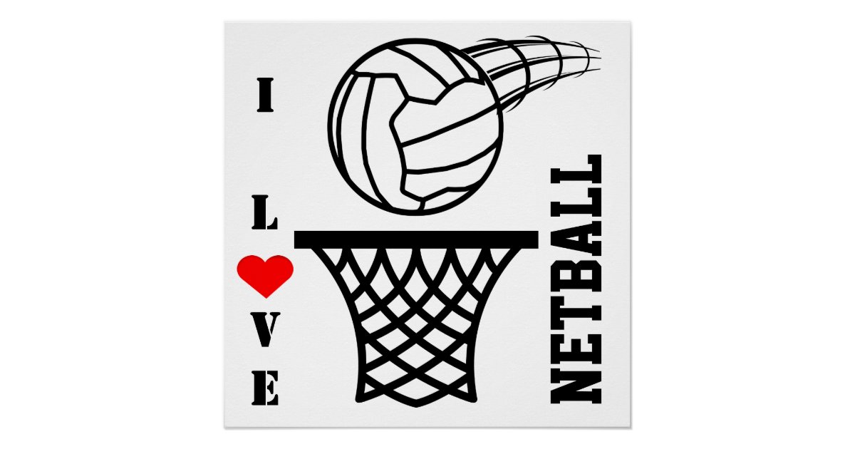 Ball And Net Design I Love Netball Poster | Zazzle
