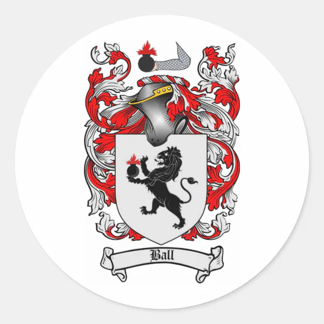 BALL FAMILY CREST - BALL COAT OF ARMS CLASSIC ROUND STICKER | Zazzle