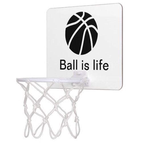 Ball is life mini basketball hoop | Zazzle