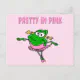Ballet Frog Pretty in Pink Postcard | Zazzle