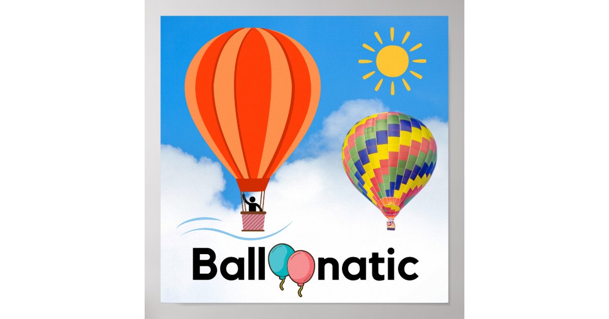 Balloonatic - The Balloonist Poster | Zazzle
