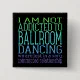 Ballroom Dancing Addiction | Humor Pinback Button | Zazzle
