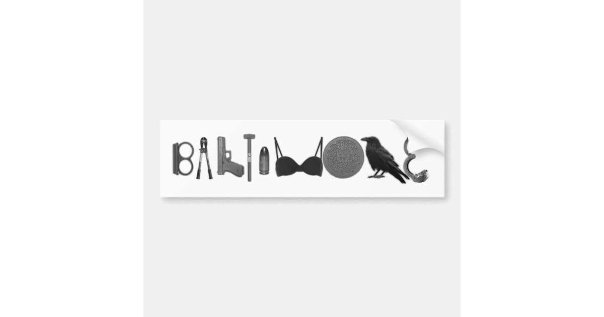 baltimore bumper sticker | Zazzle