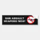 Ban Assault Weapons Bumper Sticker | Zazzle