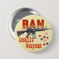 Ban Assault Weapons Large Button | Zazzle