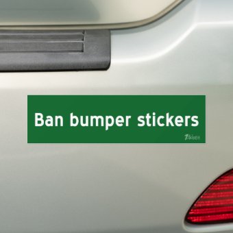 Ban Bumper Stickers | Zazzle