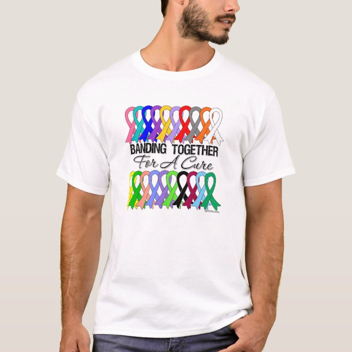 Banding Together For A Cure For All Cancers T-Shirt | Zazzle
