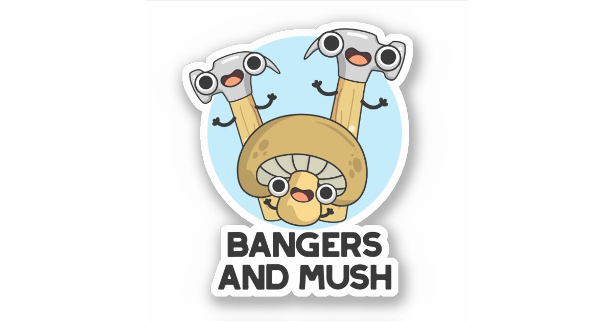 Bangers And Mush Funny English Food Pun Sticker | Zazzle